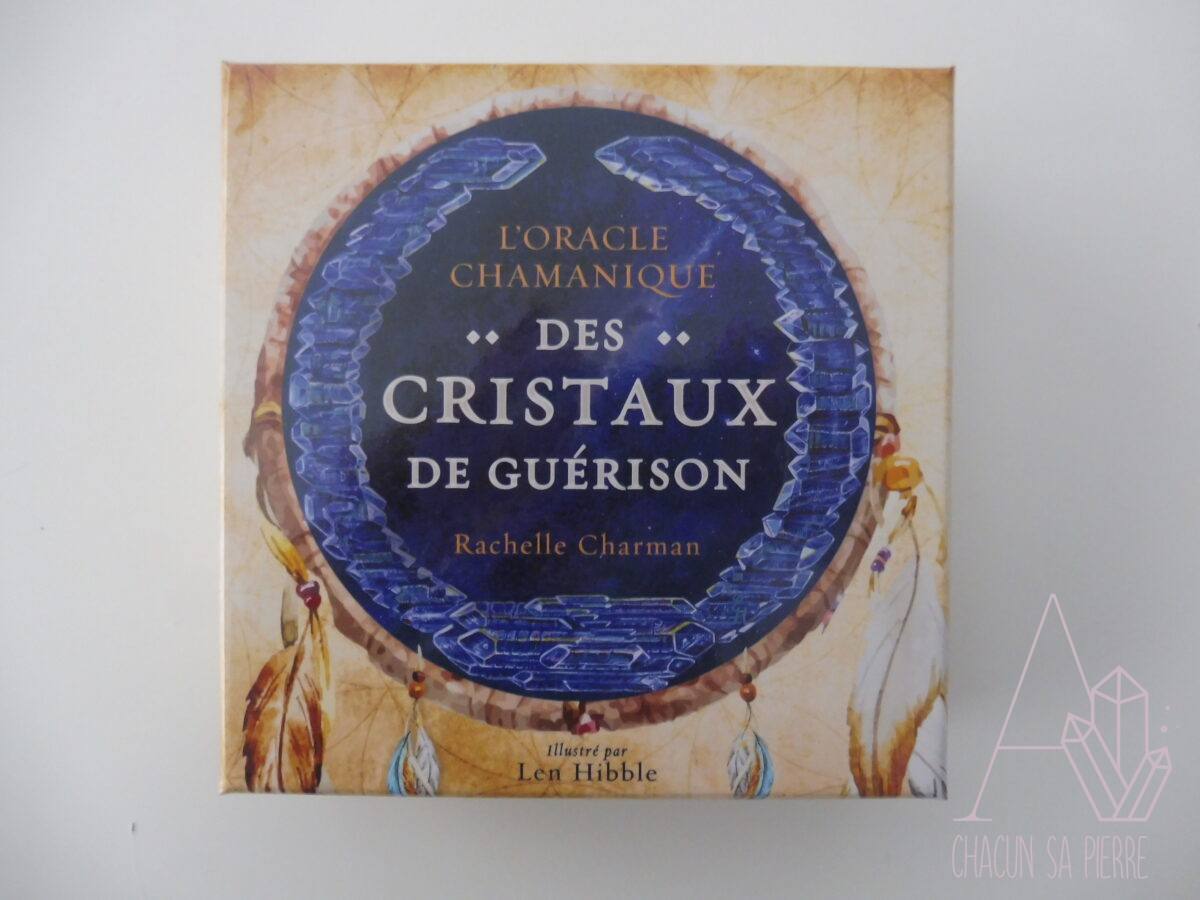 l’oracle chamanique des cristaux de guérison (2) | A Chacun sa Pierre